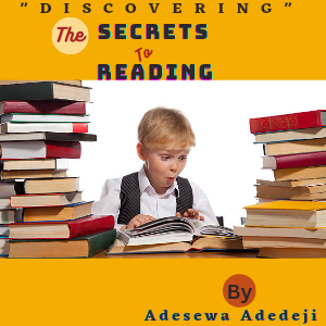 Buy Discovering The Secrets To Reading. by Adesewa Adedeji on Selar