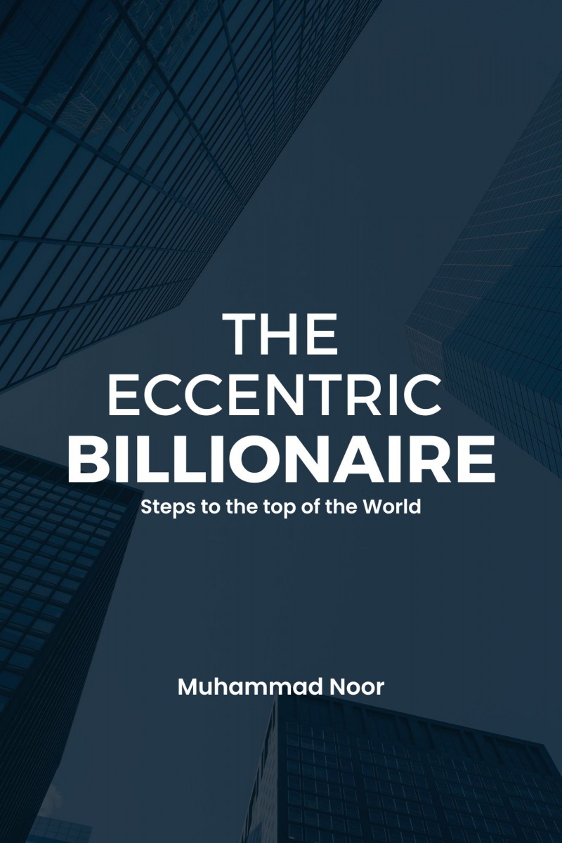 Buy THE ECCENTRIC BILLIONAIRE by AHMAD ABDURRAHMAN on Selar