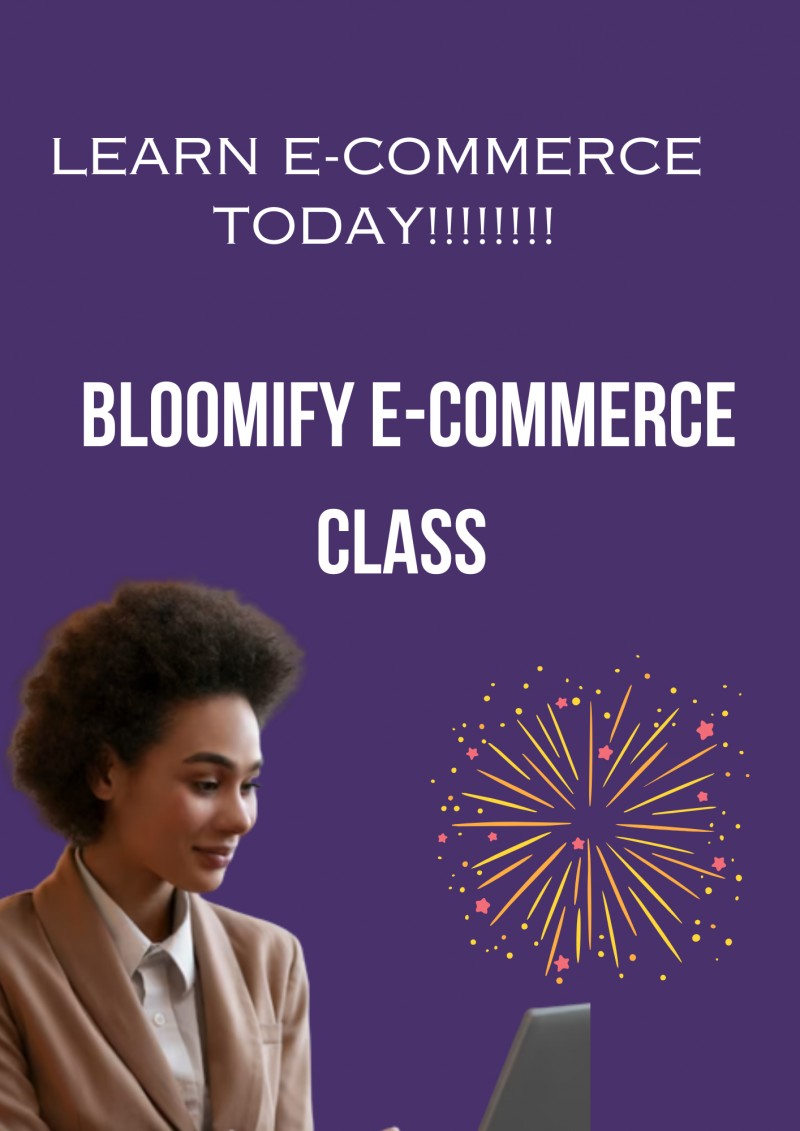 Buy BLOOMIFY E-COMMERCE MENTORSHIP CLASS by BLOOMIFY ECOMMERCE on Selar