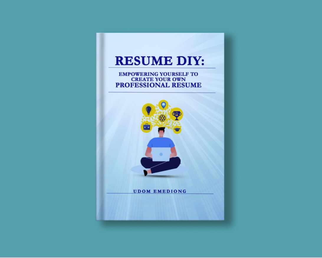 Buy RESUME DIY: EMPOWERING YOURSELF TO CREATE YOUR OWN PROFESSIONAL RESUME by Udom Emediong on Selar