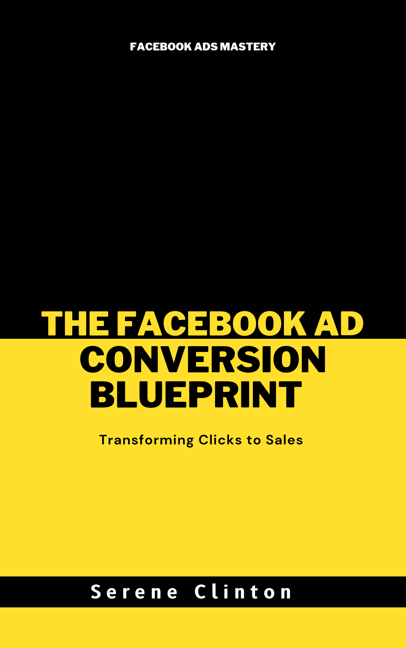 Buy The Facebook AD Conversion Blueprint: Transforming Clicks to Sales ...