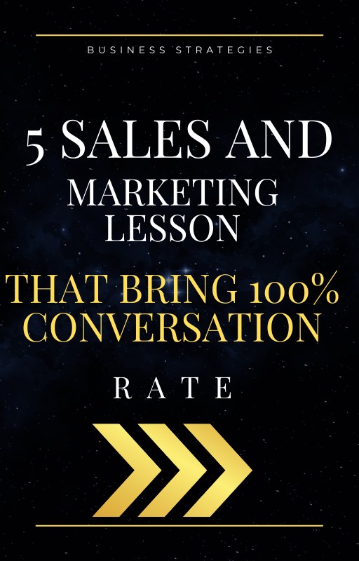 Buy 5 sales and marketing lesson that bring 100% conversation rates by ...