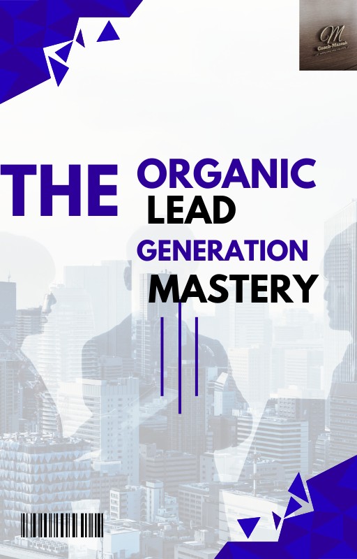 Buy The organic lead generation mastery by Manoah Manasseh on Selar