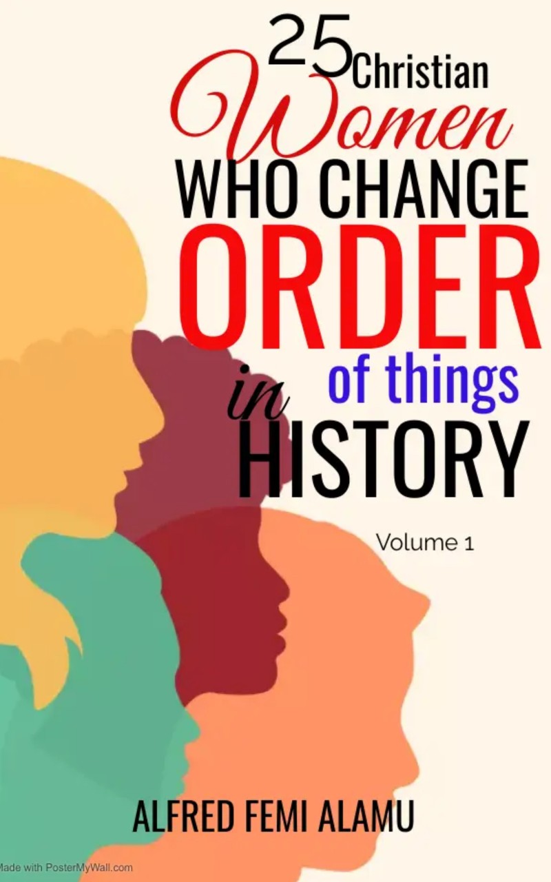 Buy The 25 Christian Women Who Change The Order Of Things In History ...