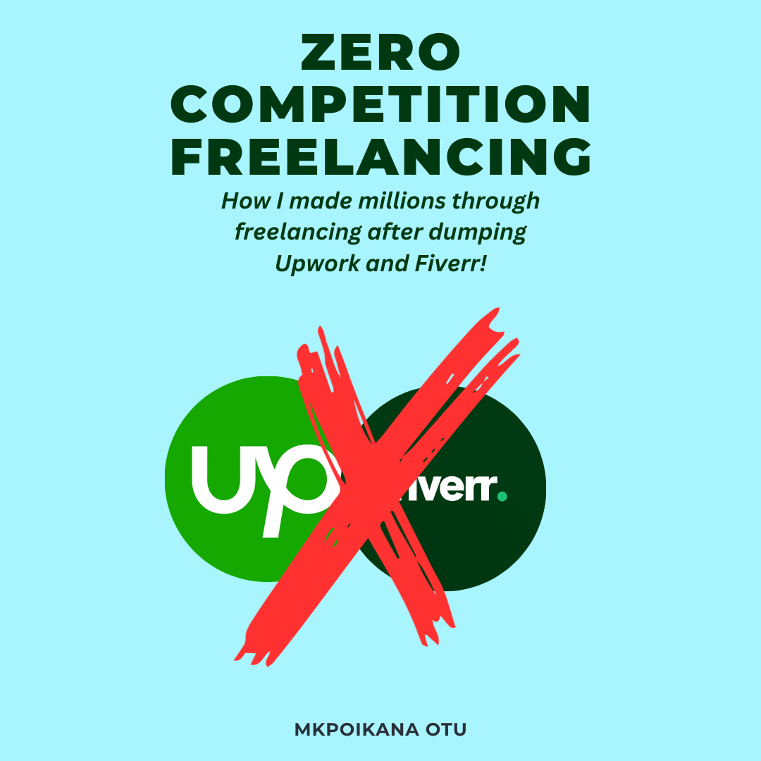 Buy ZERO COMPETITION FREELANCING by Mkpoikana Otu on Selar