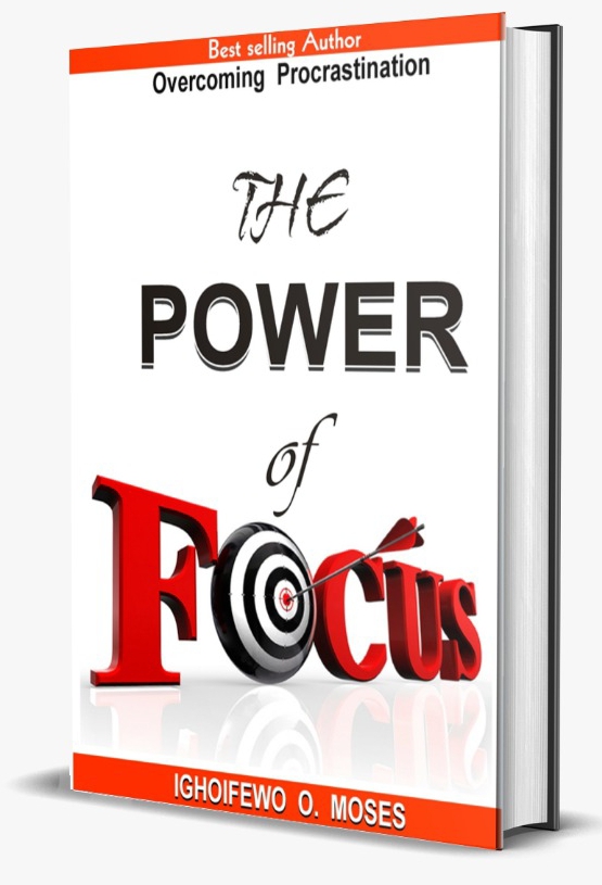Buy THE POWER OF FOCUS by Moses Ighoifewo on Selar.co