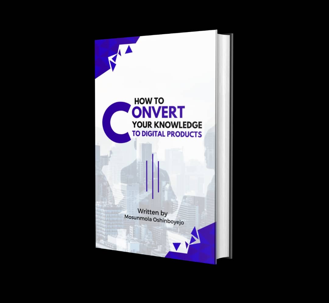 Buy How to Convert Your Knowledge to Digital Product by Mosunmola ...