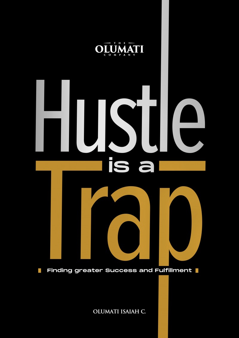 Buy HUSTLE IS A TRAP by Olumati Isaiah. C on Selar