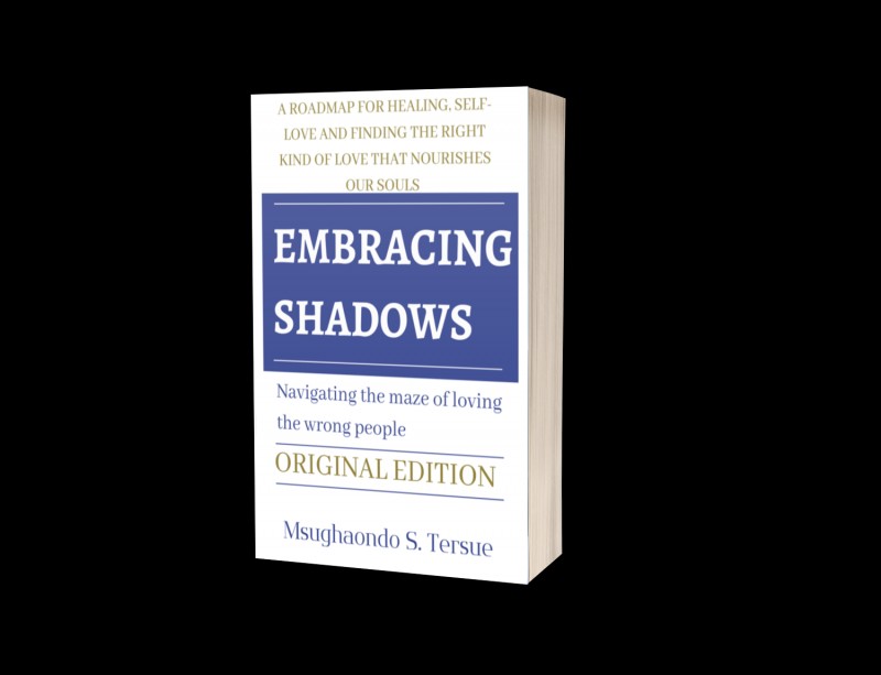 Get EMBRACING SHADOWS: NAVIGATING THE MAZE OF LOVING THE WRONG PEOPLE ...