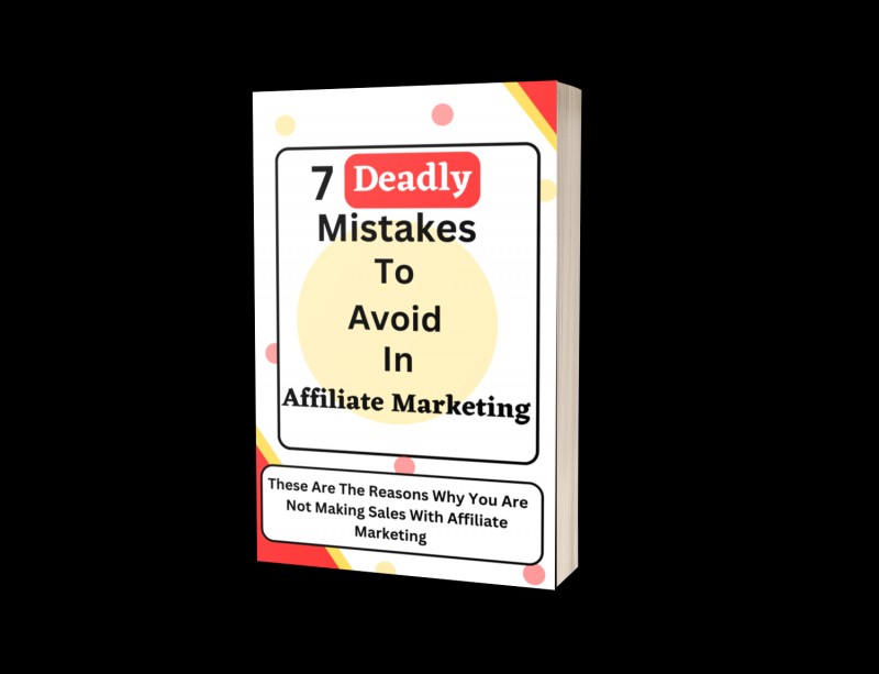 Buy 7 Deadly Mistakes To Avoid In Affiliate Marketing by Max Success on ...