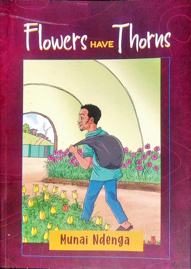 Buy Flowers Have Thorns Book by Albert Munai on Selar