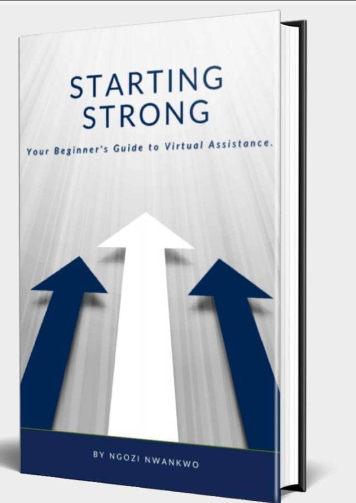 Get Starting Strong: Your Beginner's Guide to Virtual Assistance by Ngozi Nwankwo on Selar.co