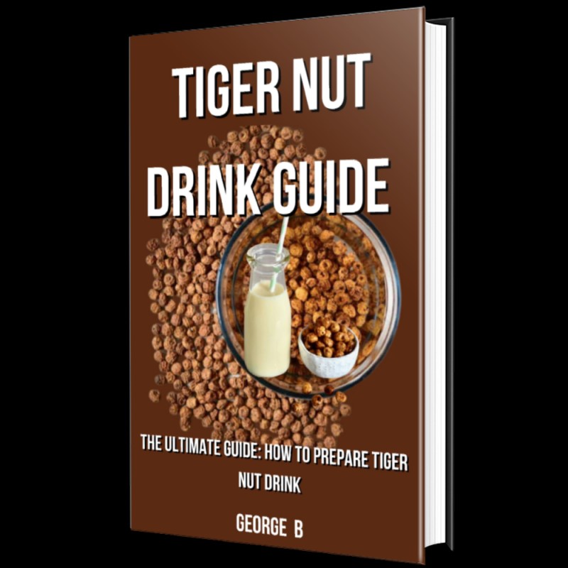 Buy Tiger nut drink guide by Bgn digital on Selar