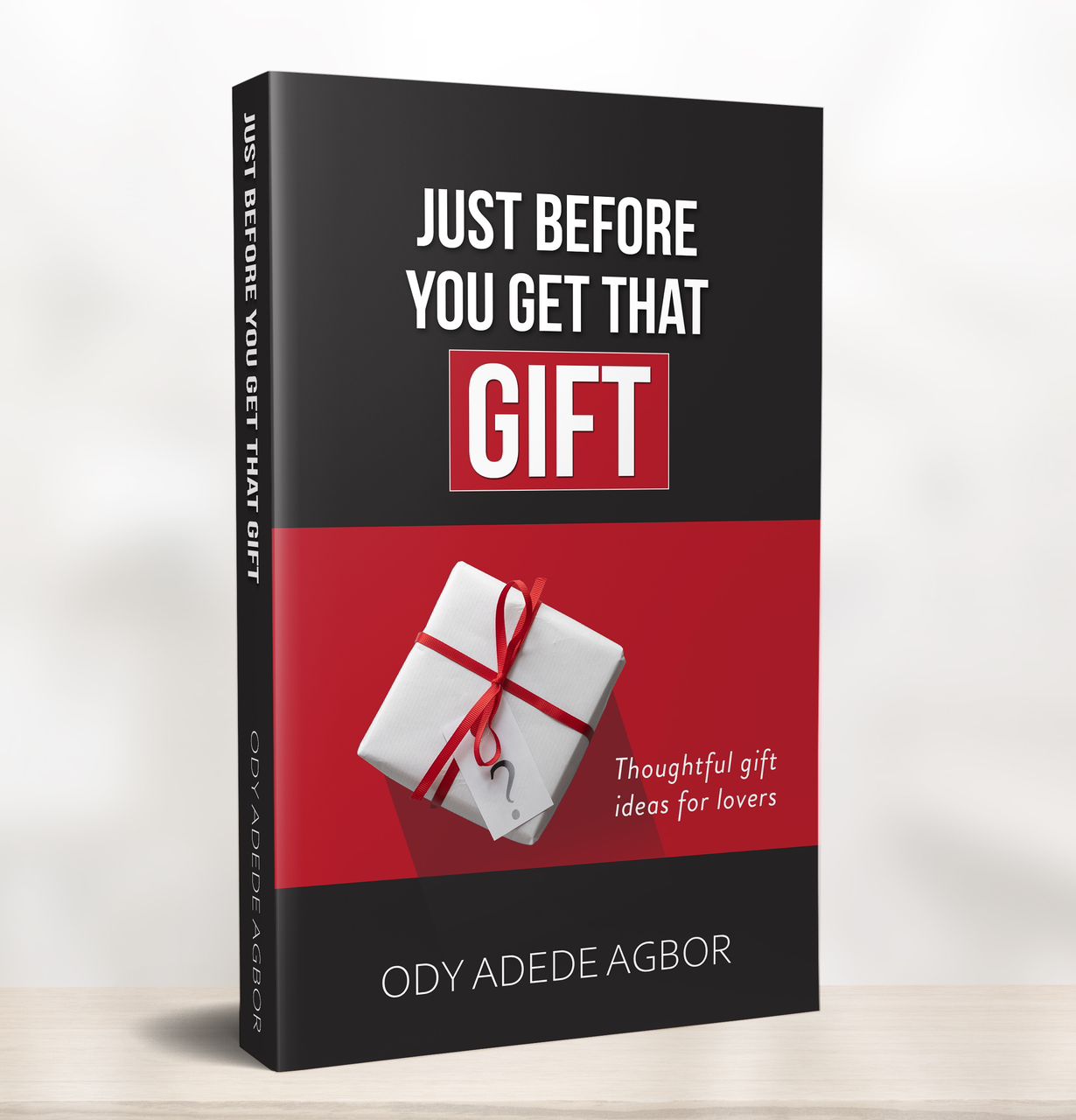 Buy JUST BEFORE YOU GET THAT GIFT. by Ody Adede Agbor on Selar