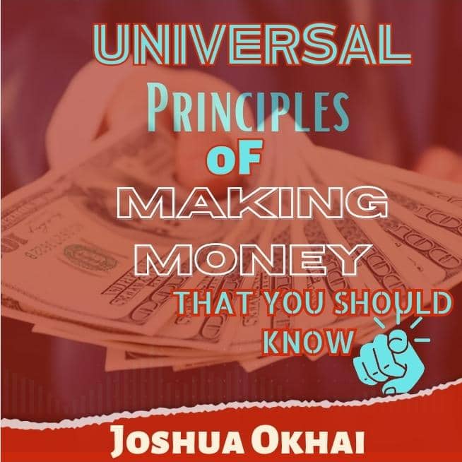 Buy UNIVERSAL PRINCIPLES OF MAKING MONEY THAT YOU SHOULD KNOW by Joshua ...