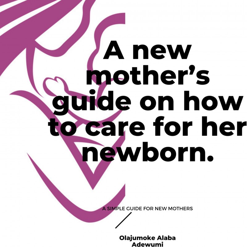 Buy New mother's guide on how to care for her newborn by Olajumoke ...