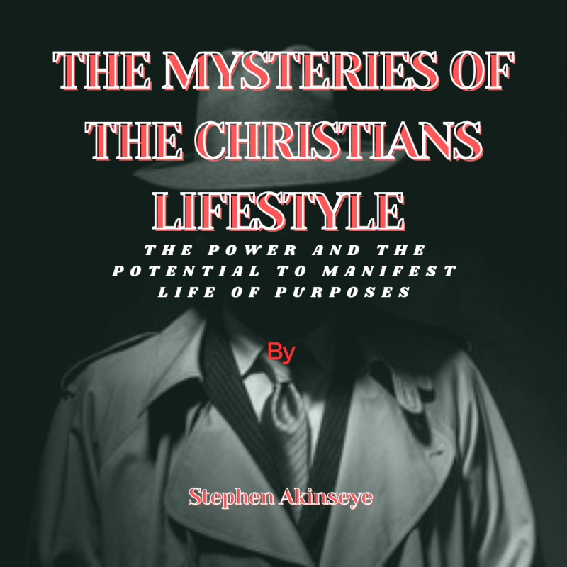 Buy The Mysteries Of The Christians Lifestyle (The power and potential to fulfill purpose) by ...
