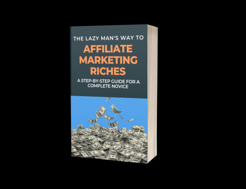 Buy The Lazy Man Way to Affiliate Marketing Riches by Oluwanifemi ...