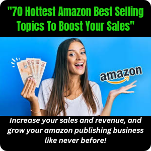 Buy 70 Hottest Amazon Best Selling Topics To Boost Your Sales by John ...