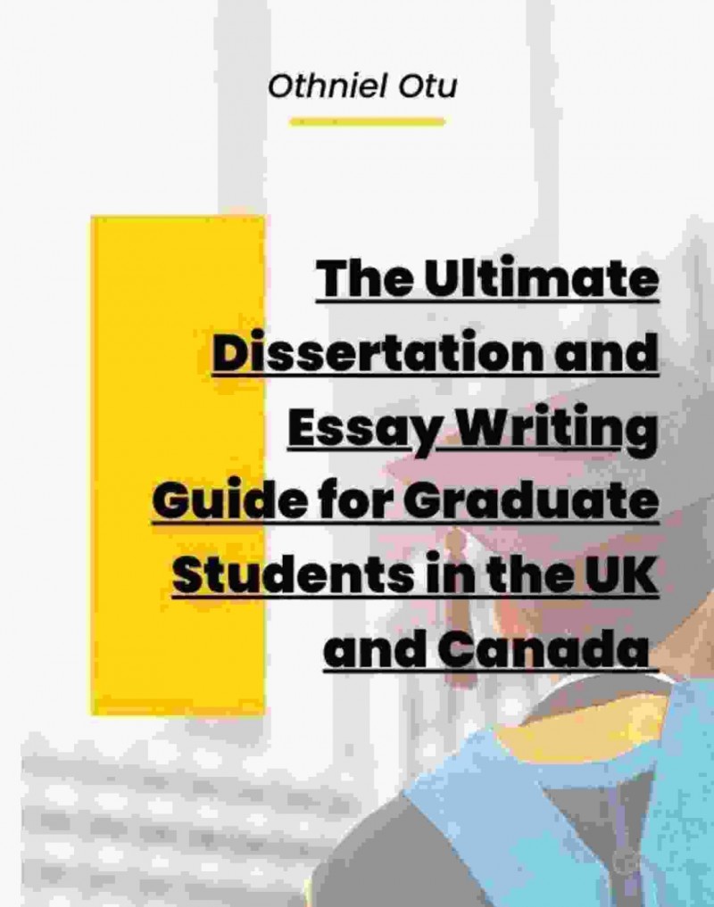 Buy The Ultimate Dissertation and Essay Writing Guide for Graduate Students in the UK and Canada ...
