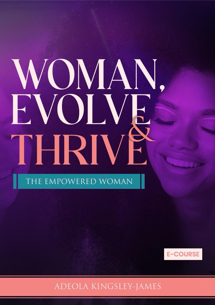 Buy E-Course: Woman, Evolve & Thrive (with Coaching I) by Owning My Greatness Ltd on Selar