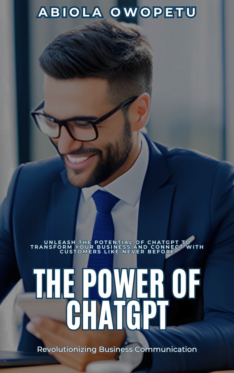 Buy The Power of ChatGPT: Revolutionizing Business Communication by Abiola Owopetu on Selar