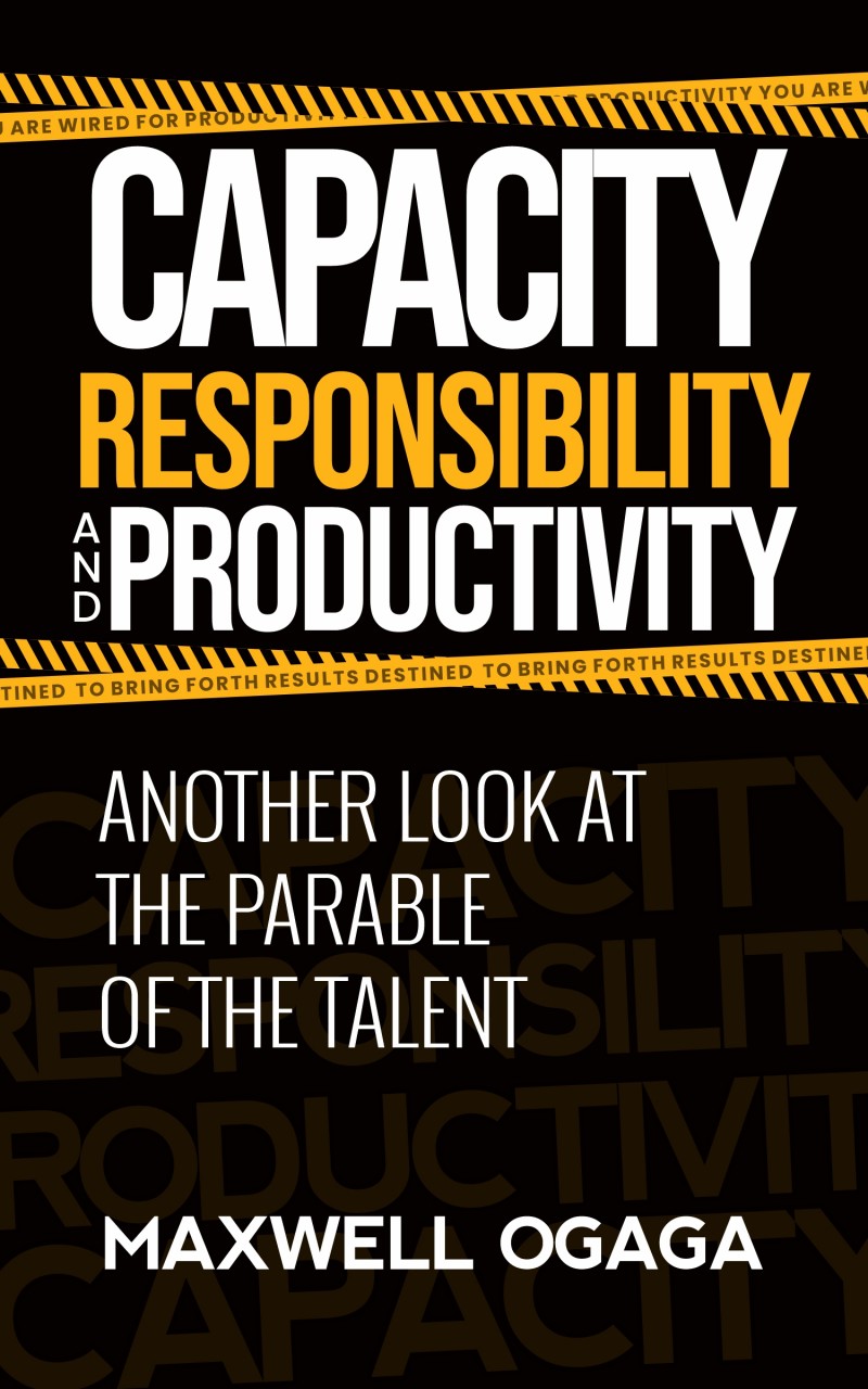 Buy CAPACITY, RESPONSIBILITY AND PRODUCTIVITY by Maxwell Ogaga on Selar