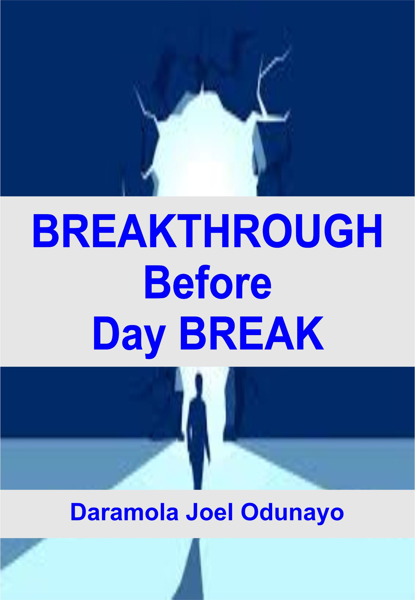 Buy BREAKTHROUGH BEFORE DAY BREAK by Daramola Joel Odunayo on Selar