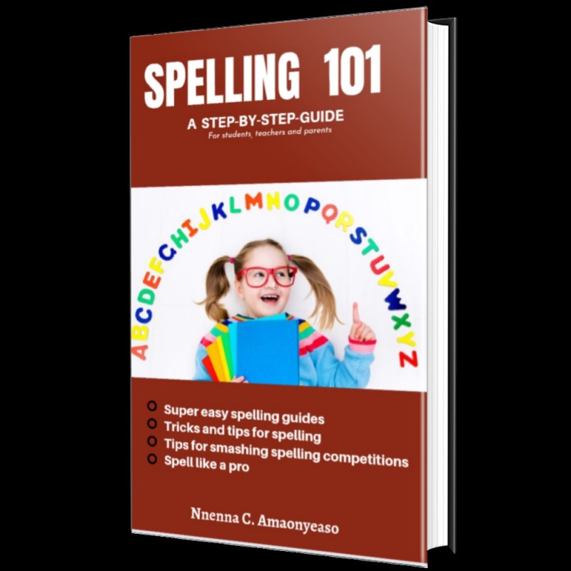 Buy Spelling 101: a step-by-step-guide by Nnenna Chidinma Amaonyeaso on ...