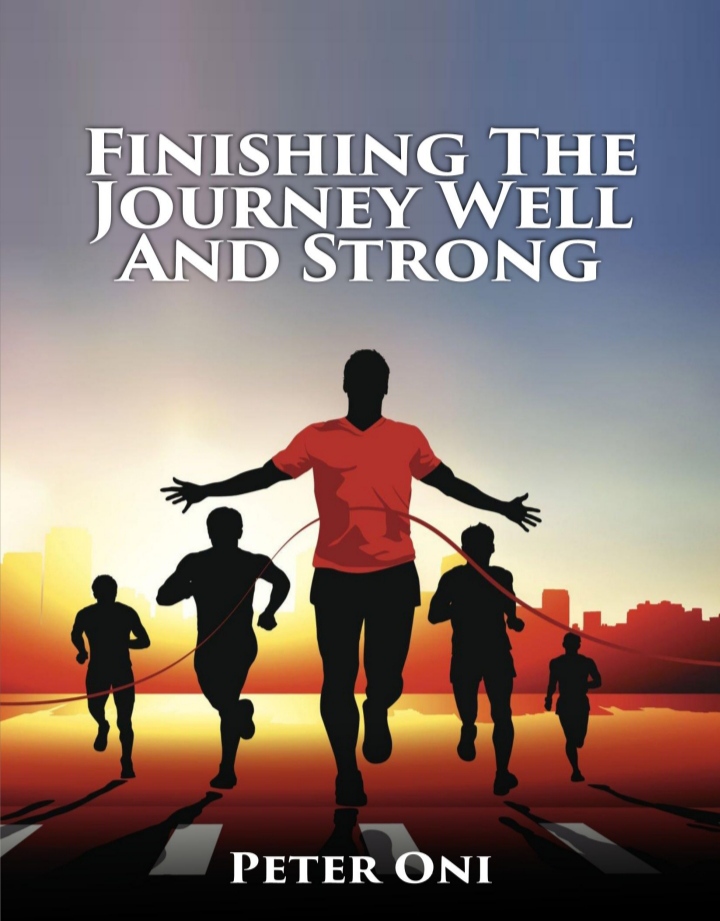 Get FINISHING THE JOURNEY STRONG AND WELL by Peter Oni on Selar