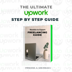Buy The ULTIMATE Upwork step-by-step Guide by Princess Ezejideaku on Selar