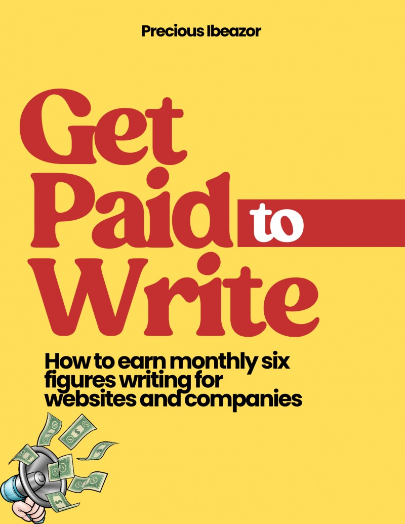 Buy Get paid to write by Precious Ngozika Oli on Selar