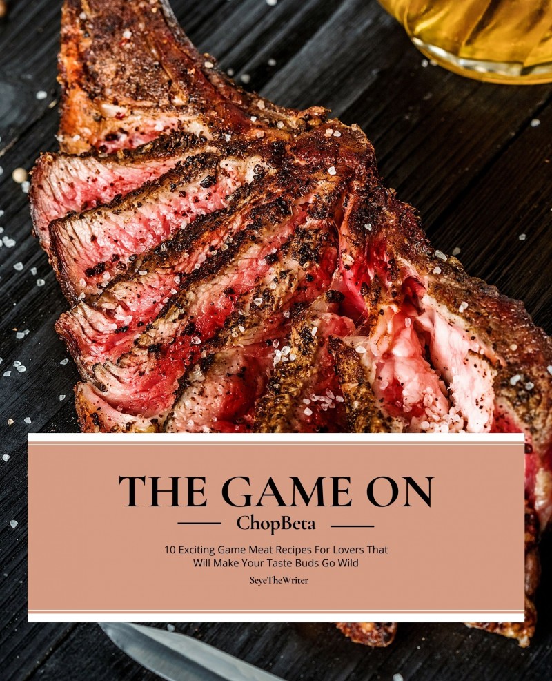 Buy The Game On: 10 Exciting Recipes For Game Meat Lovers That Will ...