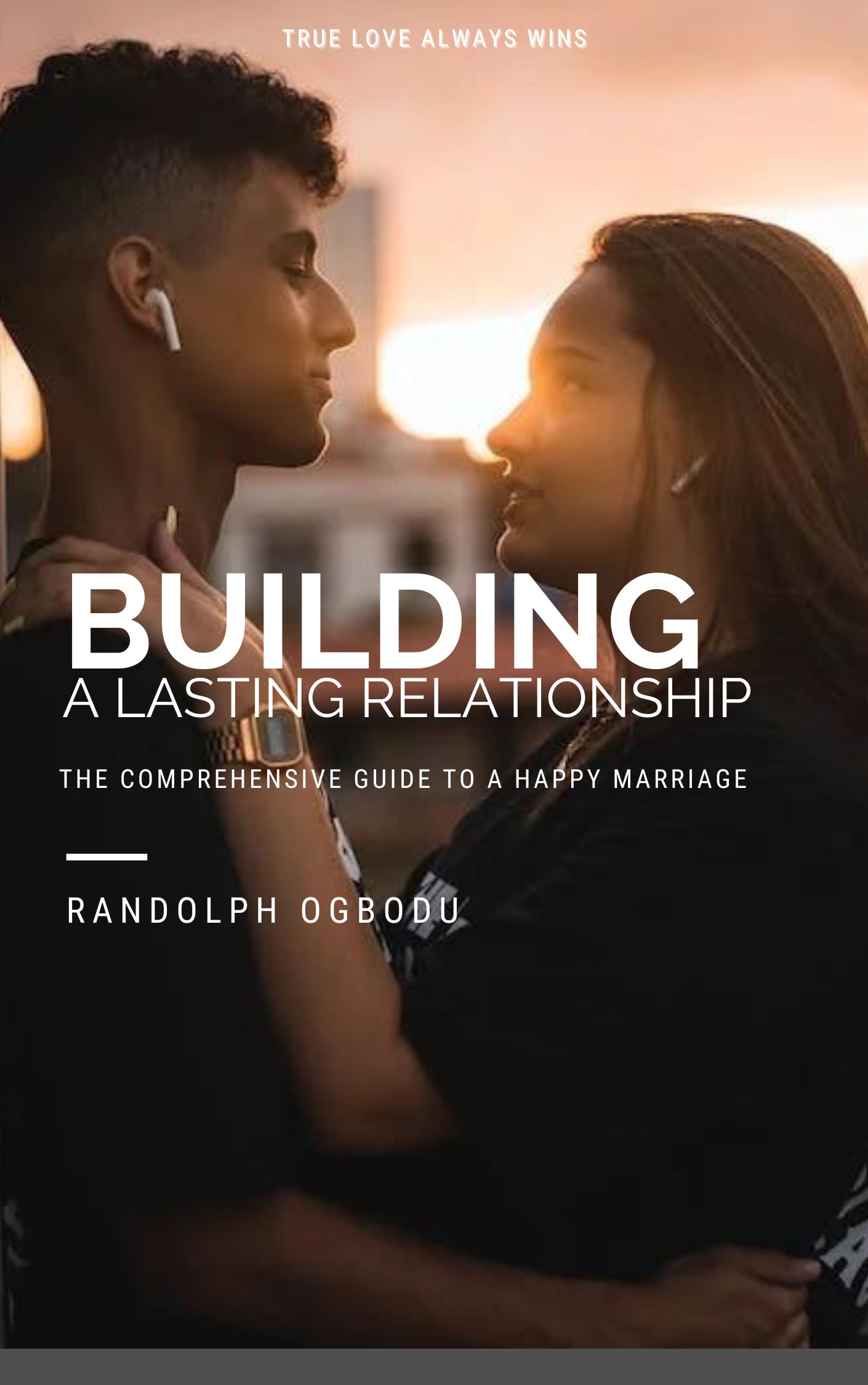 Buy Building a Lasting Relationship: The Comprehensive Guide to a Happy Marriage by Randolph ...