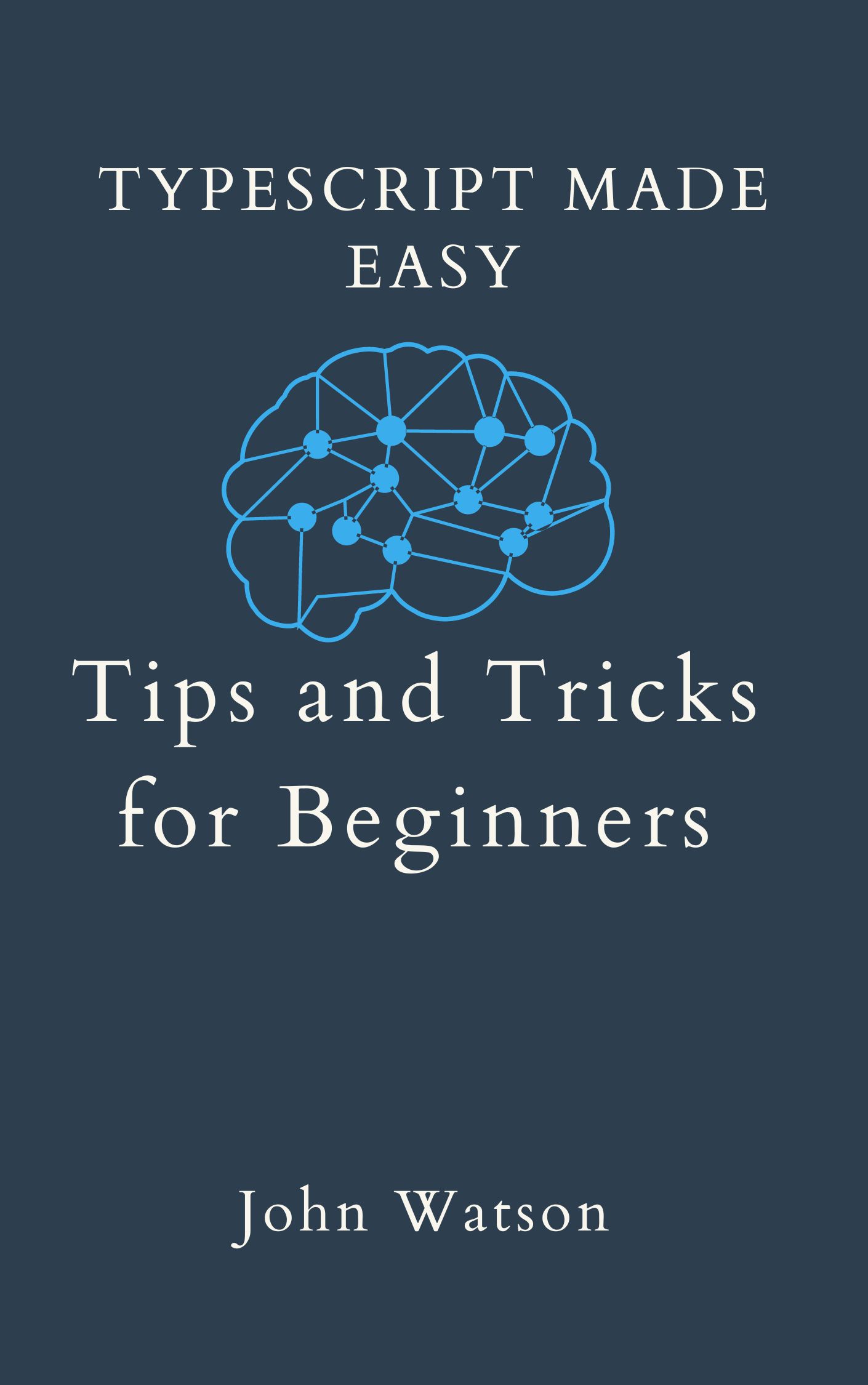 Buy "TypeScript Made Easy: Tips and Tricks for Beginners" by Shedrack ...
