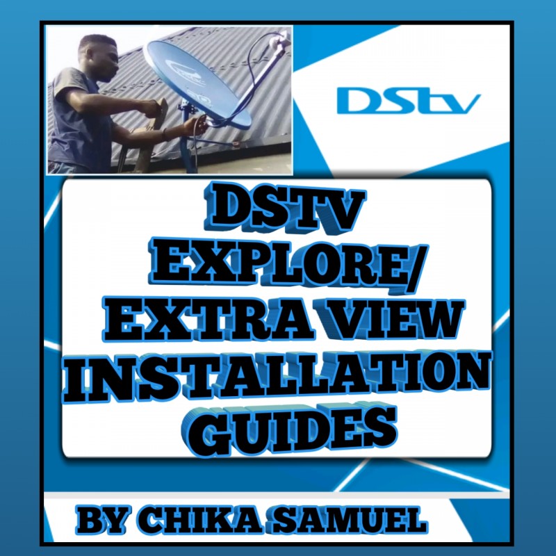 Buy DSTV EXPLORE/EXTRA VIEW INSTALLATION GUIDES by S V Ô C CONCEPT on Selar