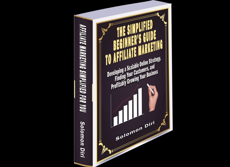 Buy The Simplified Beginner's Guide to Affiliate Marketing by Solomon Diri on Selar