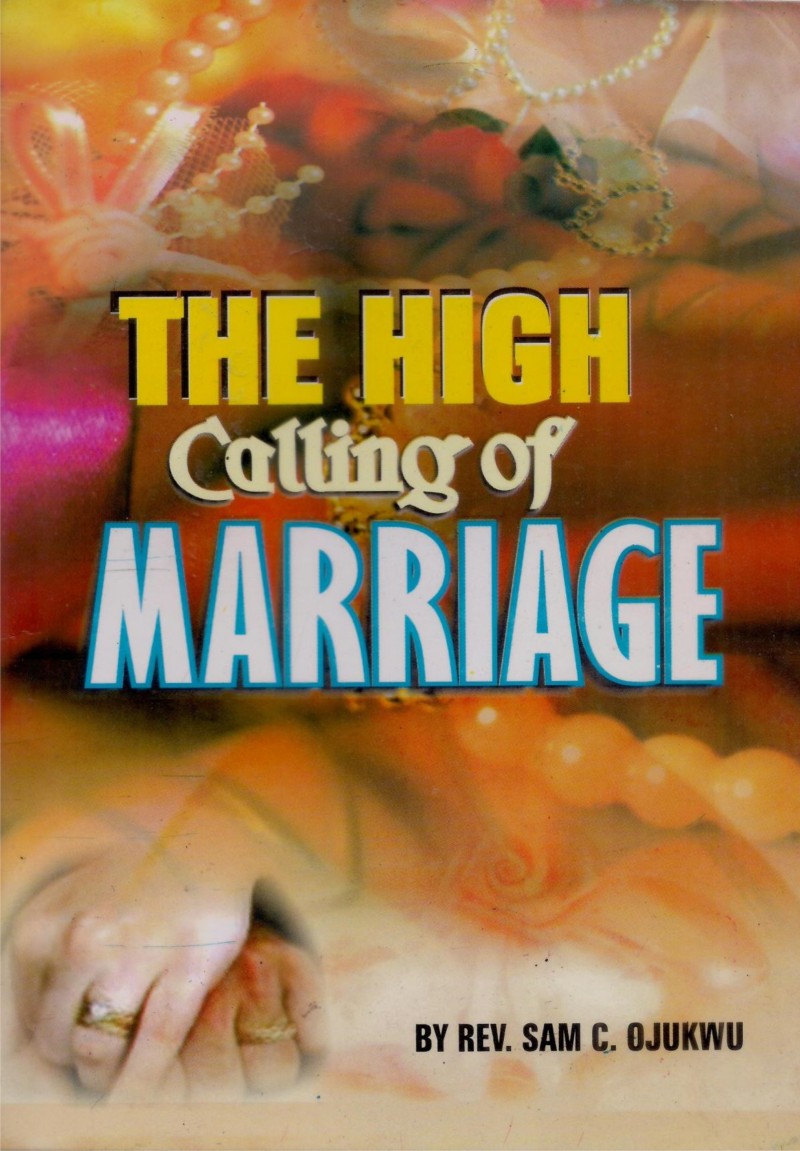 Buy THE HIGH CALLING OF MARRIAGE by Samuel Ojukwu on Selar
