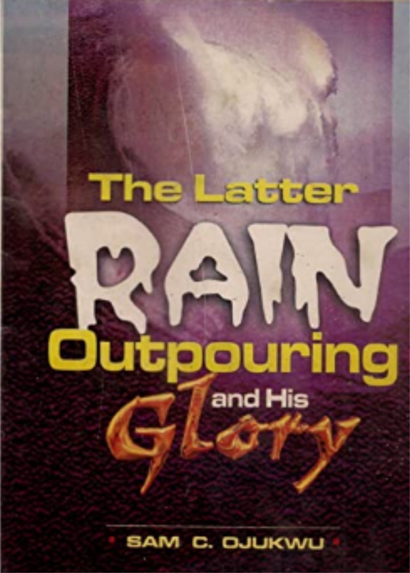 Buy THE LATTER RAIN OUTPOURING AND THE NEW WAVE OF HIS GLORY by Samuel ...