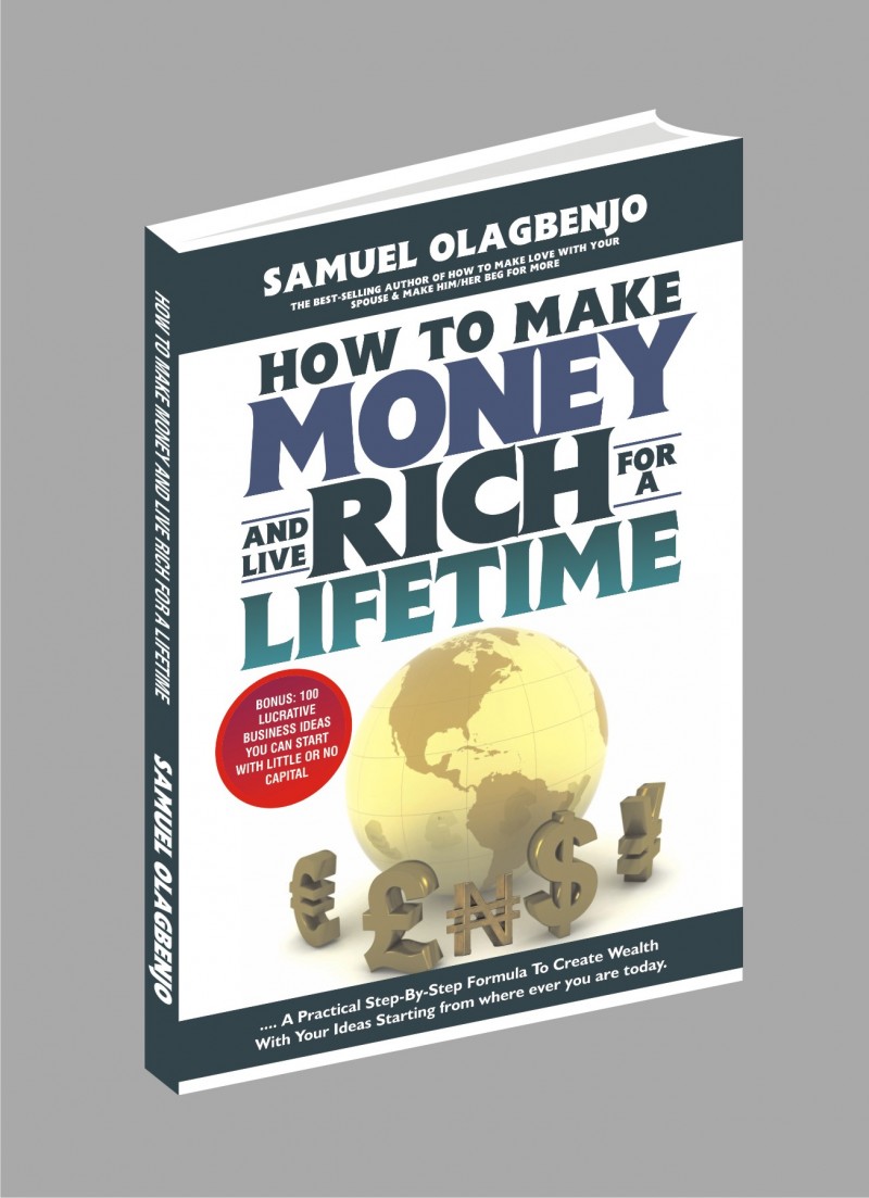 Buy HOW TO MAKE MONEY AND LIVE RICH FOR A LIFETIME by Samuel Olagbenjo ...