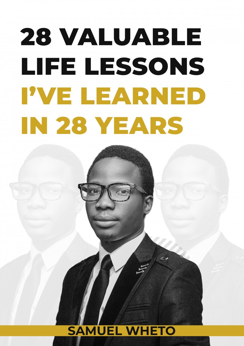 Buy 28 VALUABLE LIFE LESSONS I HAVE LEARNED IN 28 YEARS by Samuel Wheto ...