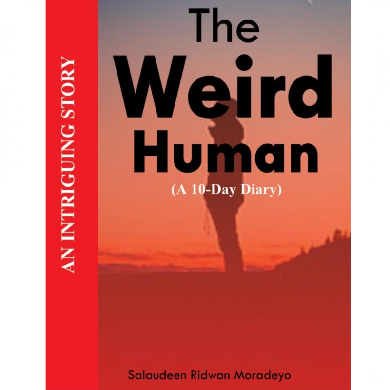 Buy The Weird Human (A 10-Day Diary) by Salaudeen Ridwan Moradeyo on Selar