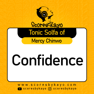 Buy Choir Parts Tonic Solfa of Confidence By Mercy Chinwo by Scores By ...
