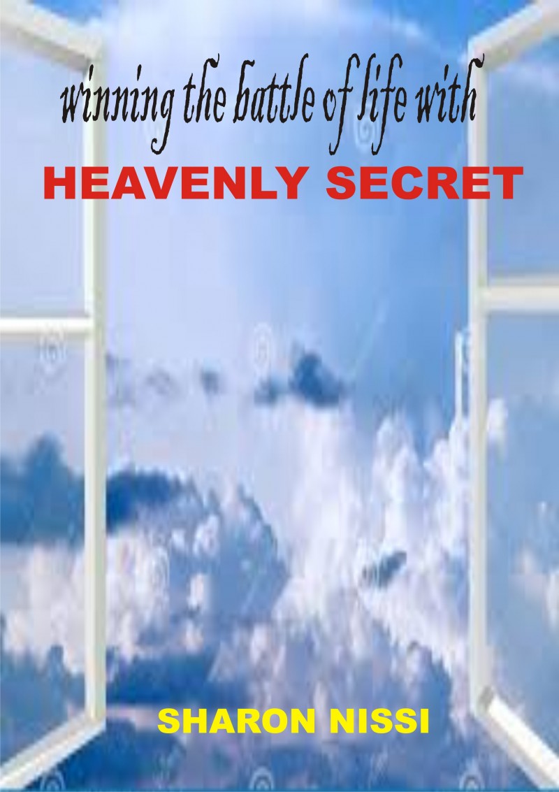 Buy WINNING LIFE BATTLE WITH HEAVENLY SECRET by Sharon Nissi on Selar