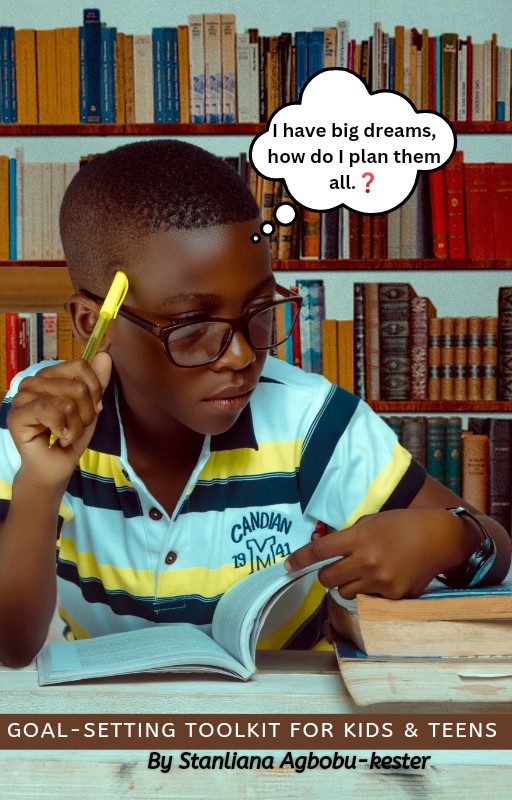 Get Goal-setting guide for kids&teens by Stanliana Agbobu-kester on Selar