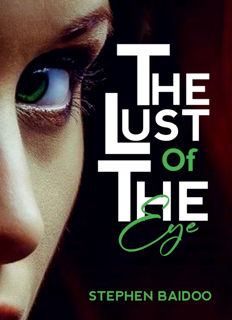 Buy The Lust of the Eye by Stephen Baidoo on Selar
