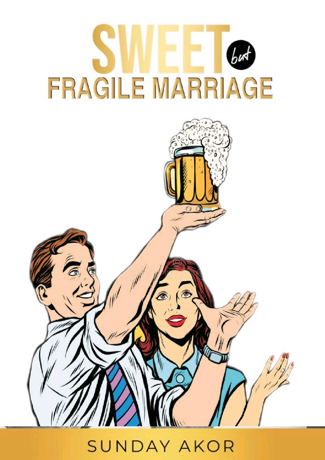 Buy SWEET BUT FRAGILE MARRIAGE by Sunday Akor on Selar