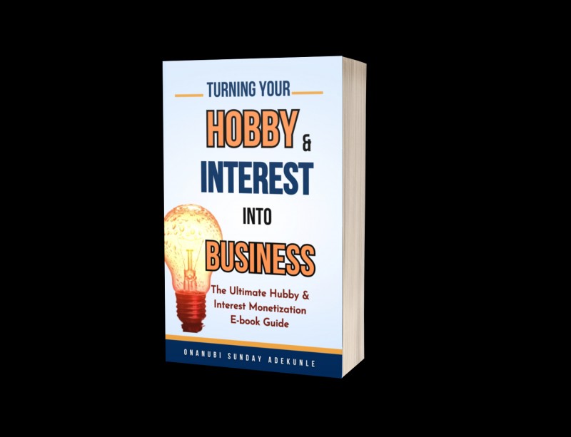 Buy The Ultimate Hobby & Interest Monetization E-book Guide by Onanubi ...