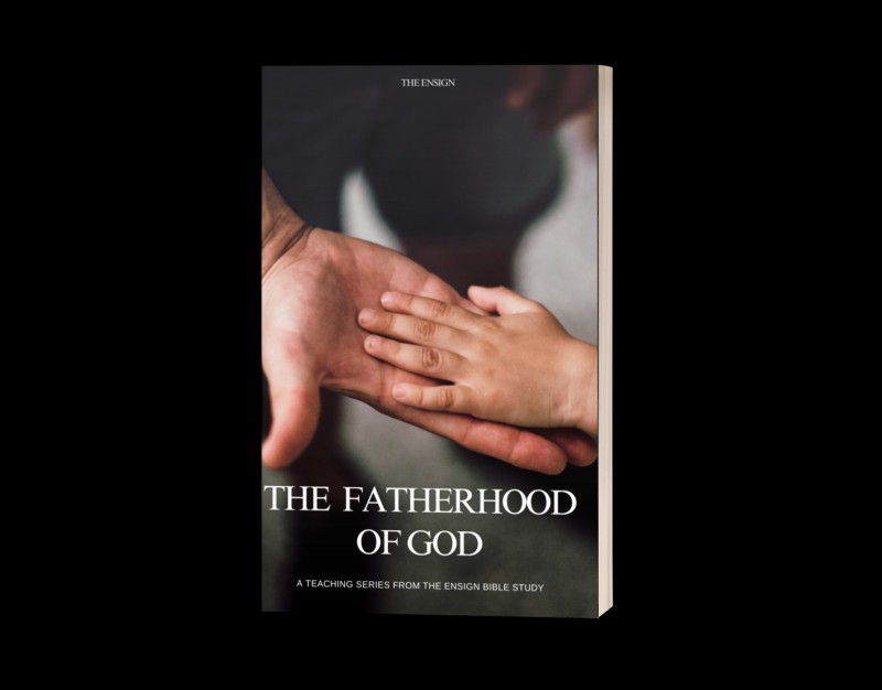 Get The Fatherhood of God by THE ENSIGN MINISTRY on Selar