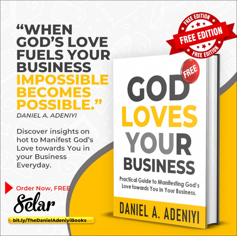 Get GOD LOVES YOUR BUSINESS...Practical guide to manifesting God's Love ...